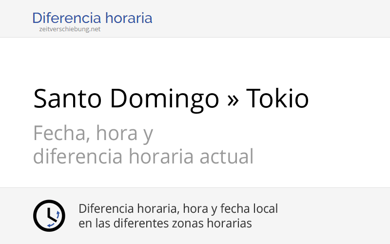 Diferencia horaria: Santo Domingo, República Dominicana » Tokio, Japón