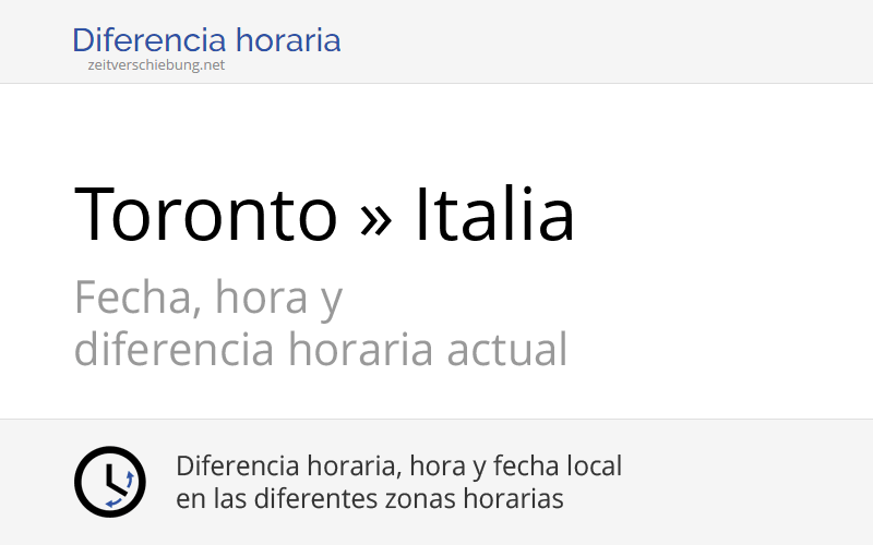 Diferencia horaria: Toronto, Canadá » Italia, Europe/Rome