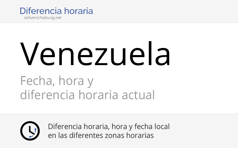 Venezuela, Sudamérica: Fecha, hora y diferencia horaria actual
