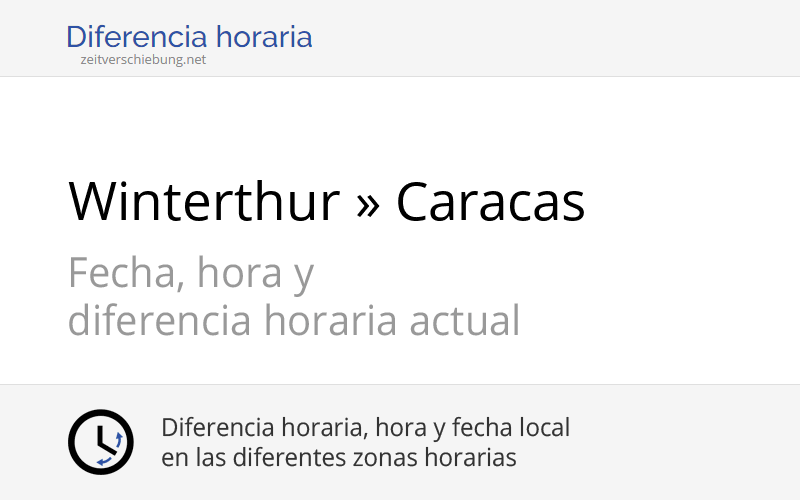 Diferencia horaria: Winterthur, Suiza » Caracas, Venezuela
