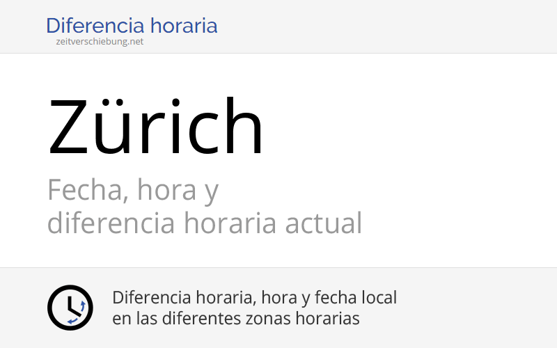 Hora actual en Zürich, Suiza (Bezirk Zürich, Zurich): Fecha, zona ...