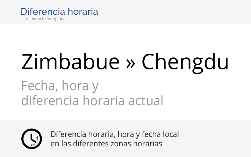 Diferencia horaria: Zimbabue, Africa/Harare » Chengdu, China