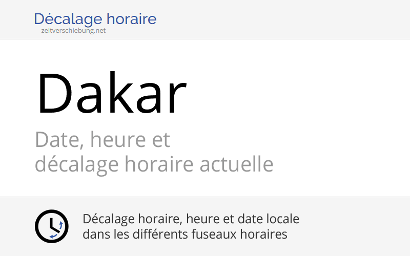 Heure actuelle à Dakar, Sénégal: Date, fuseau horaire, décalage horaire ...
