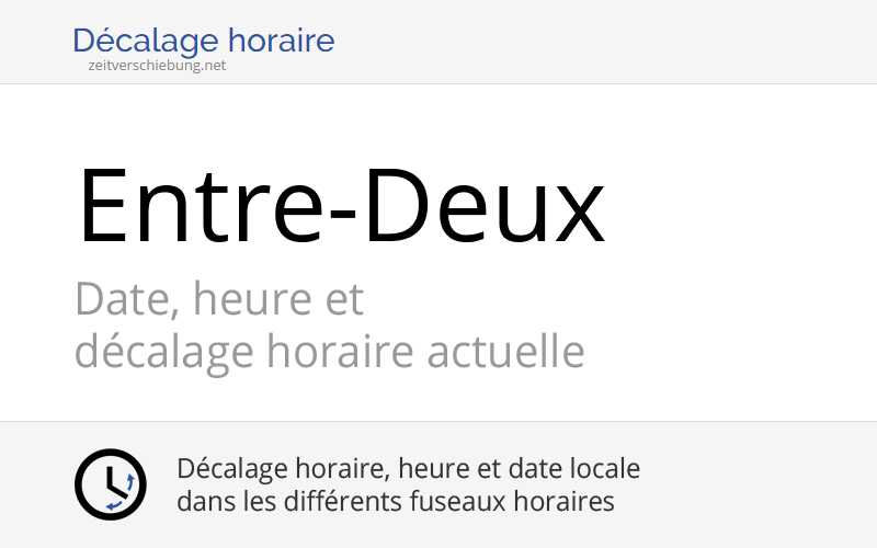 Heure actuelle à Entre-Deux, La Réunion (Réunion, La Réunion): Date ...