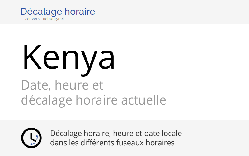 Kenya, Afrique: Date, heure et décalage horaire actuelle