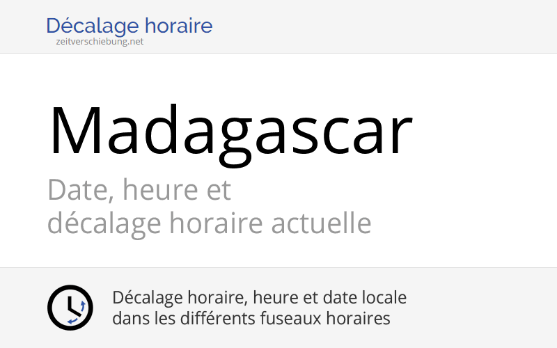 Madagascar, Afrique: Date, heure et décalage horaire actuelle