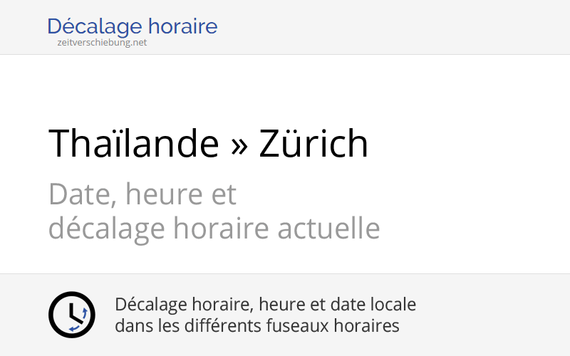 Décalage horaire: Thaïlande, Asia/Bangkok » Zürich, Suisse