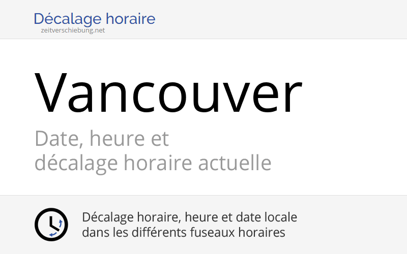 Heure actuelle à Vancouver, Canada (Metro Vancouver Regional District ...